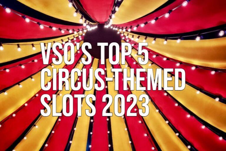 Celebrate World Circus Day With the 5 Best Circus Slots